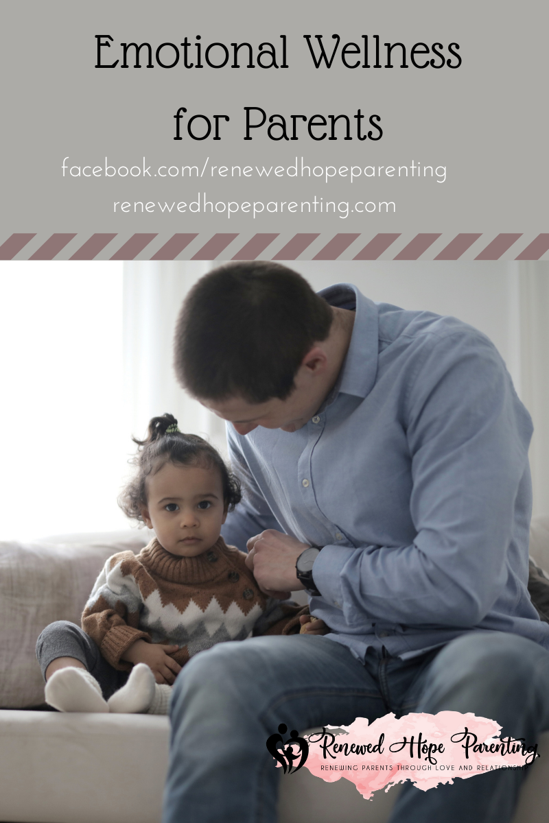 Emotional Wellness for Parents - Renewed Hope Parenting
